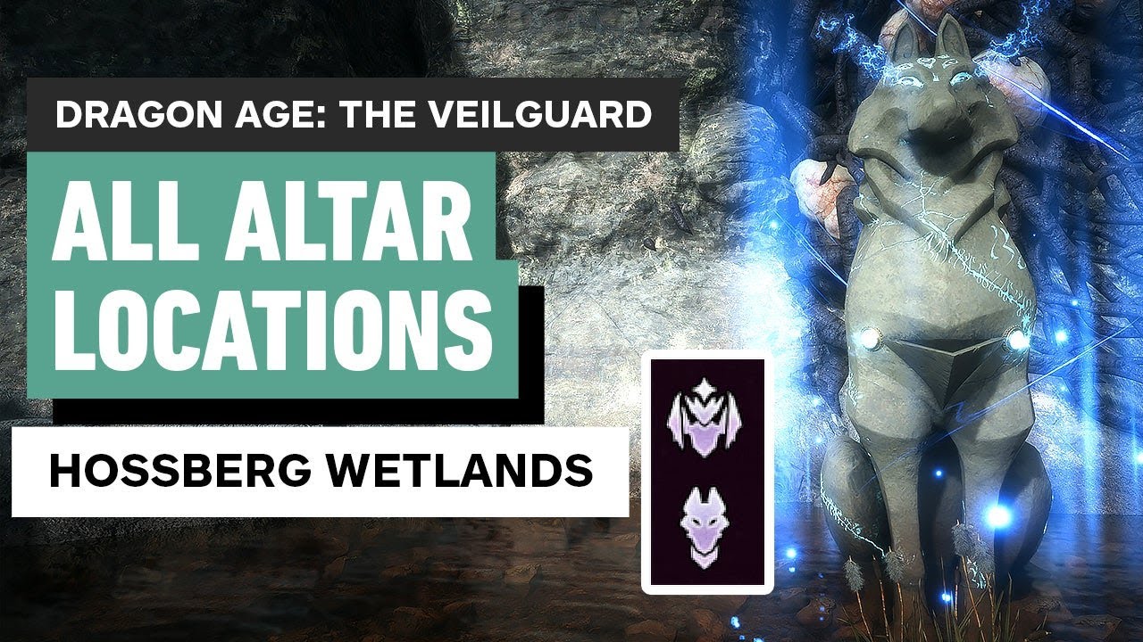 Dragon Age: The Veilguard - All Hossberg Wetlands Altar Locations ...