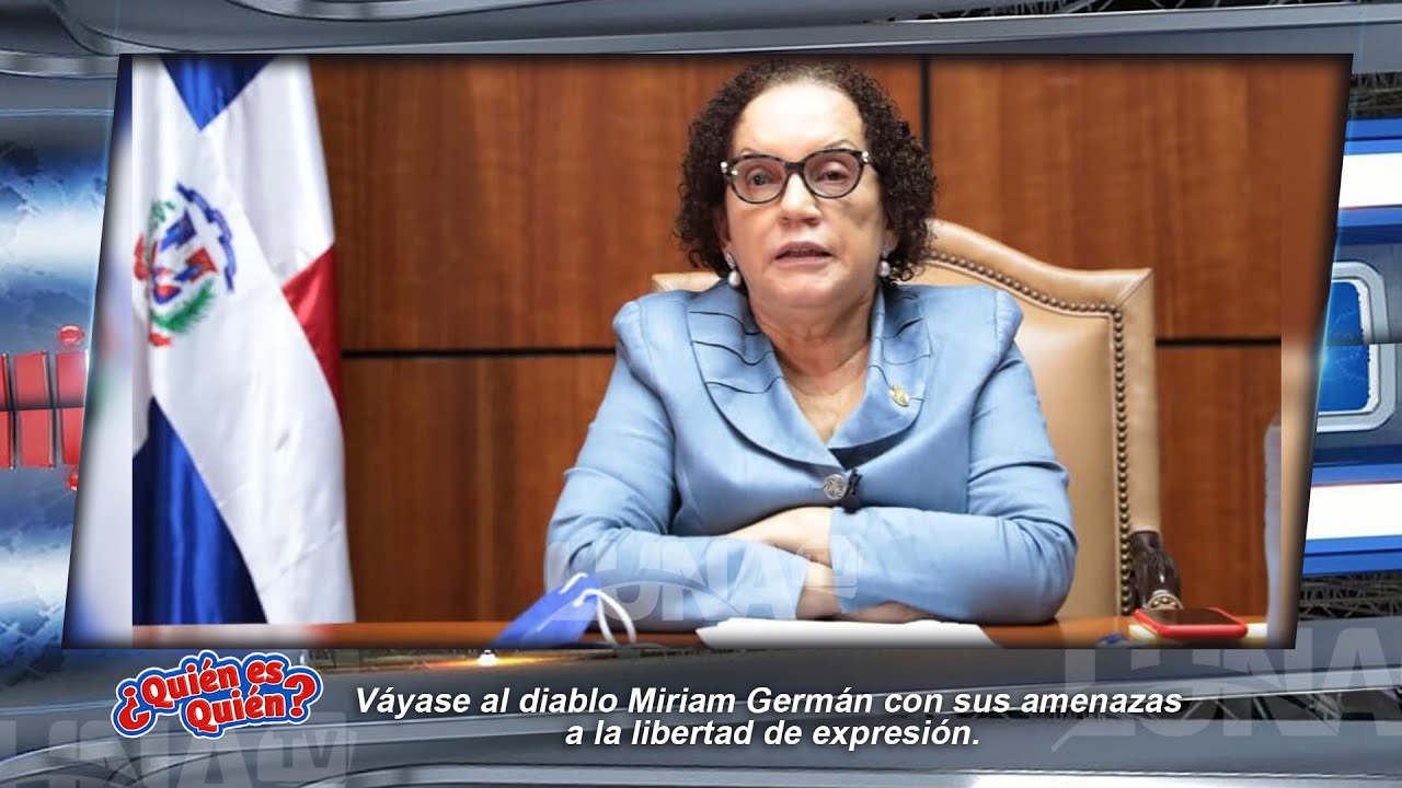 Váyase al di4bl0 Miriam Germán con sus amenazas a la libertad de ...