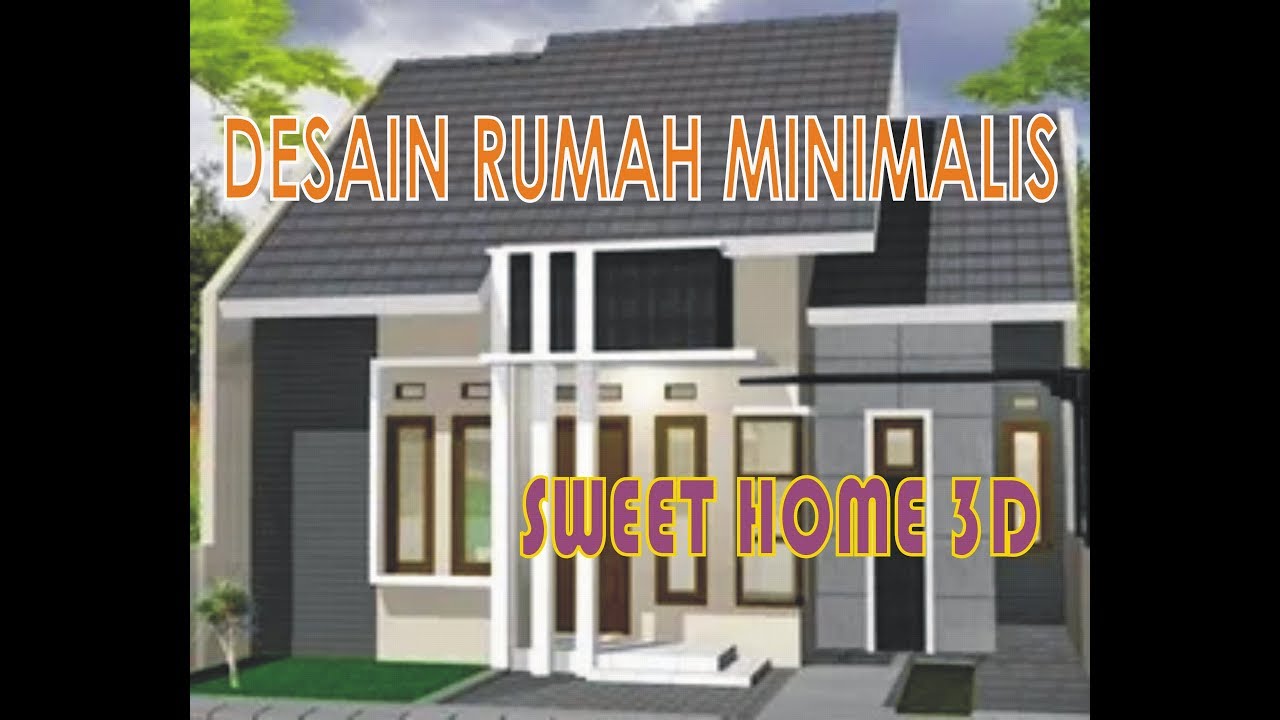 DESAIN RUMAH TINGGAL MINIMALIS. Sweet Home 3D - YouTube