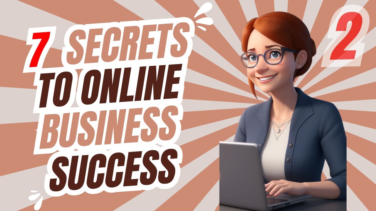 7 secrets to online business success Part 2 - YouTube