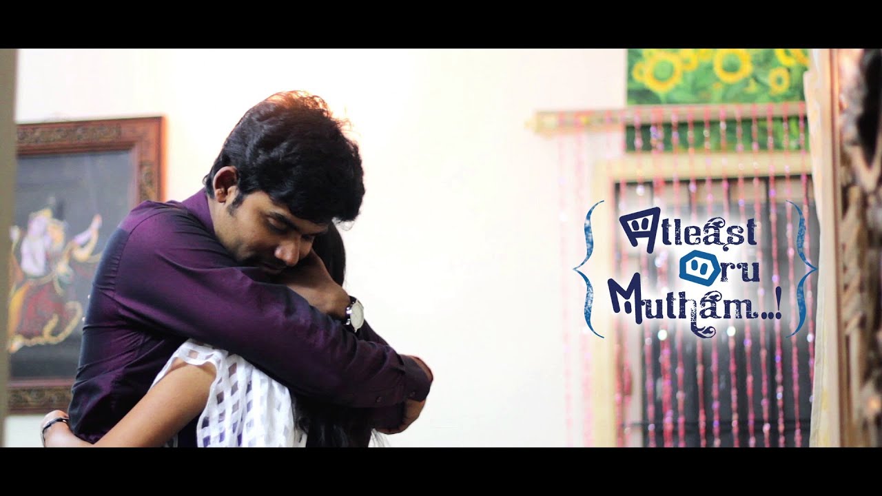 Atleast Oru Mutham || Tamil Short Film 2014 || Presented by iQlik - YouTube