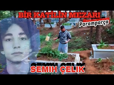 SEMİH ÇELİK MEZARINA SALDIRI | BALYOZLA YIKILDI