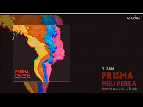 MELI PEREA - 3AM [PRISMA] (lyric video)