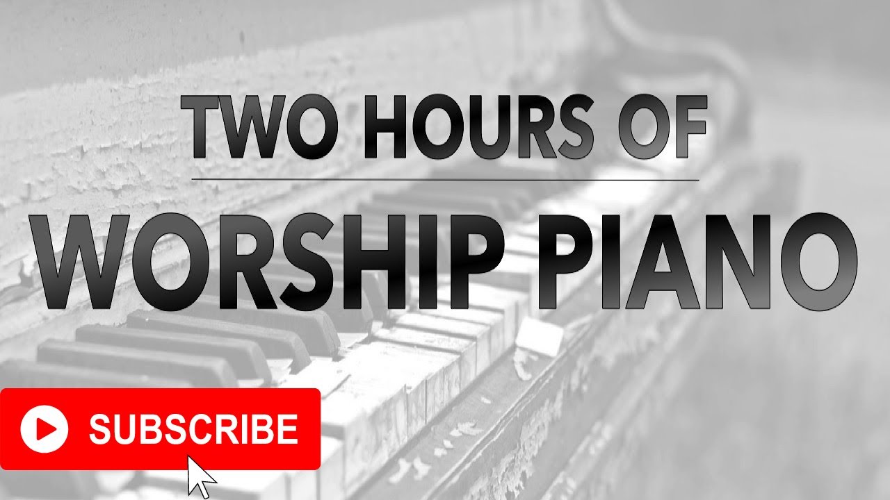 Piano Praise & Worship Songs - YouTube