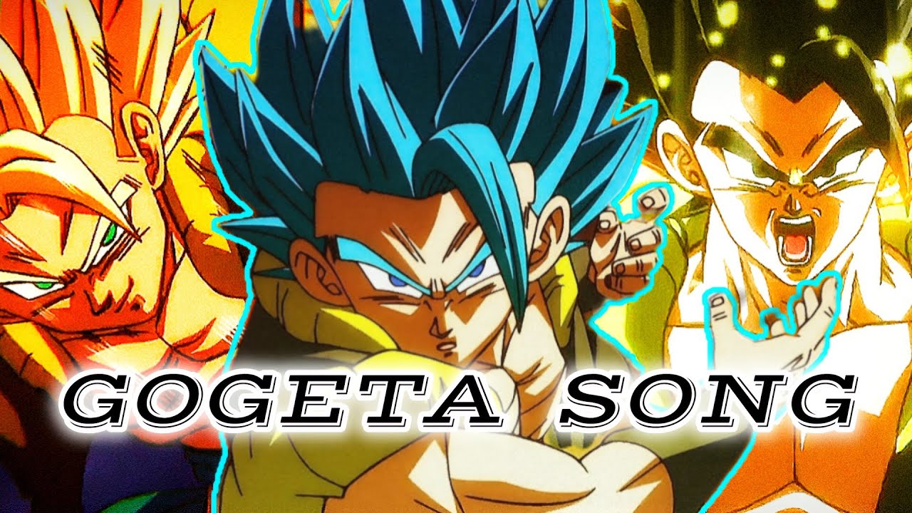 GOGETA SONG AMV / EDIT DRAGON BALL SUPER BROLY - YouTube