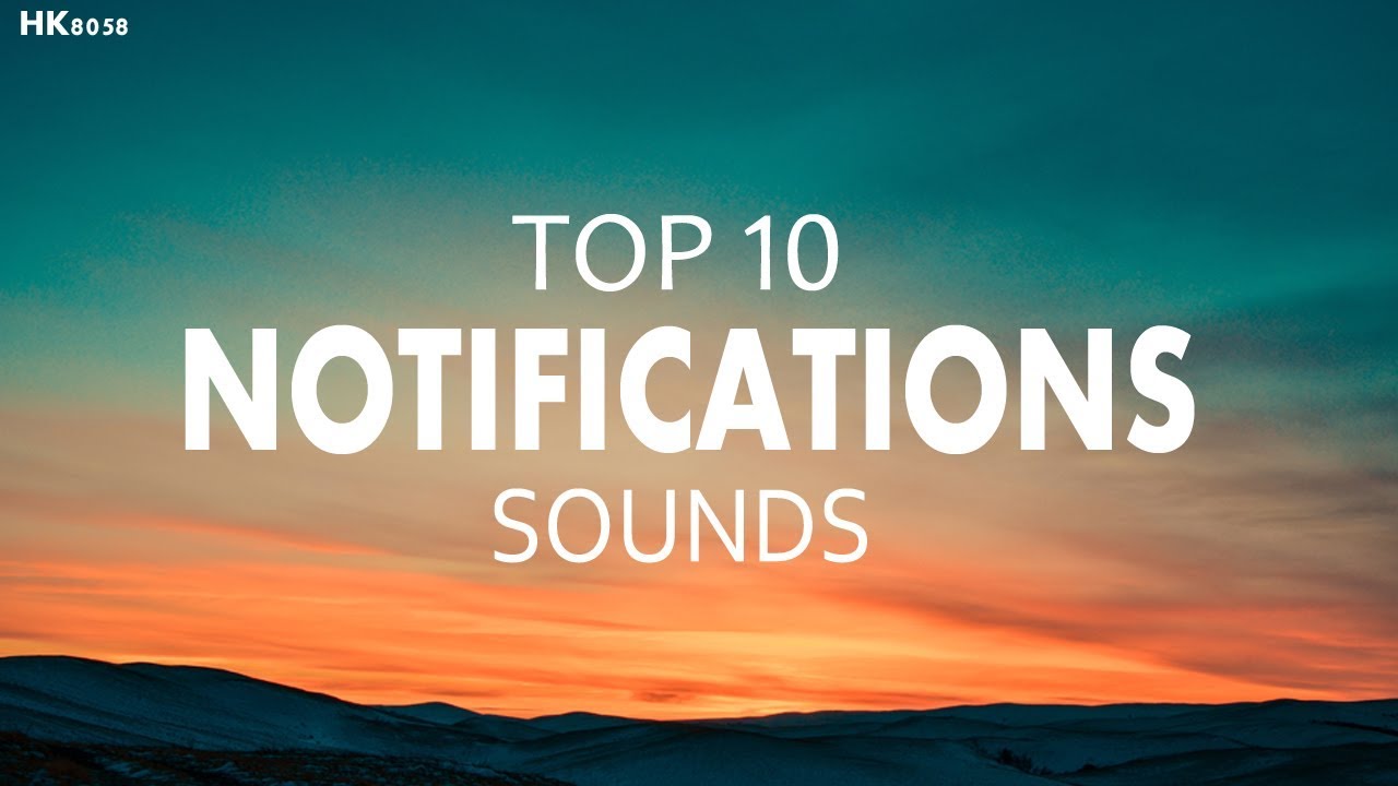 TOP 10 NOTIFICATION SOUNDS FOR YOUR MOBILE YouTube top-10-notification-sounds-for-your-mobile-youtube