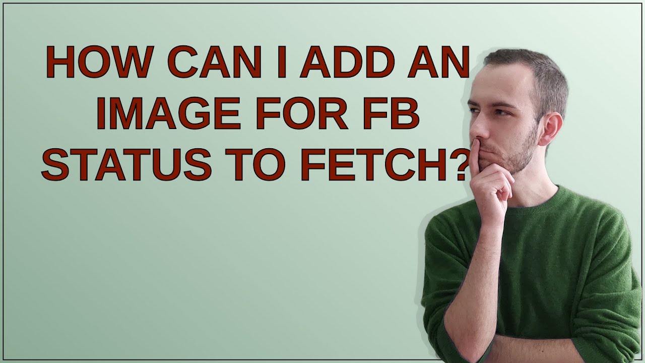 Webmasters: How can I add an image for FB status to fetch? - YouTube