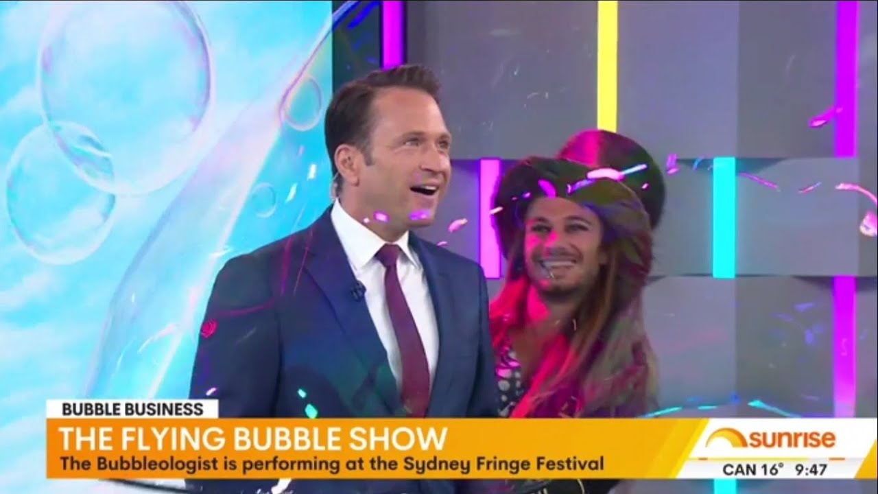 Flying Bubble Show on 7News Sunrise | Sydney Fringe Festival 2024 ...