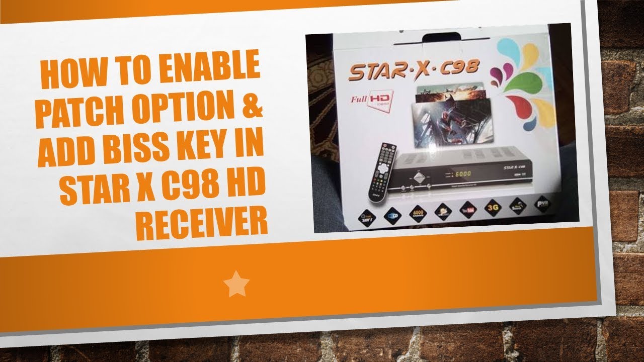 STAR X C98 HD Receiver How to enable patch option & Add Biss Key - YouTube