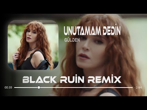 Gülden - Unutamam Dedin (Black Ruin Remix) | Yalan mı Söyledin?