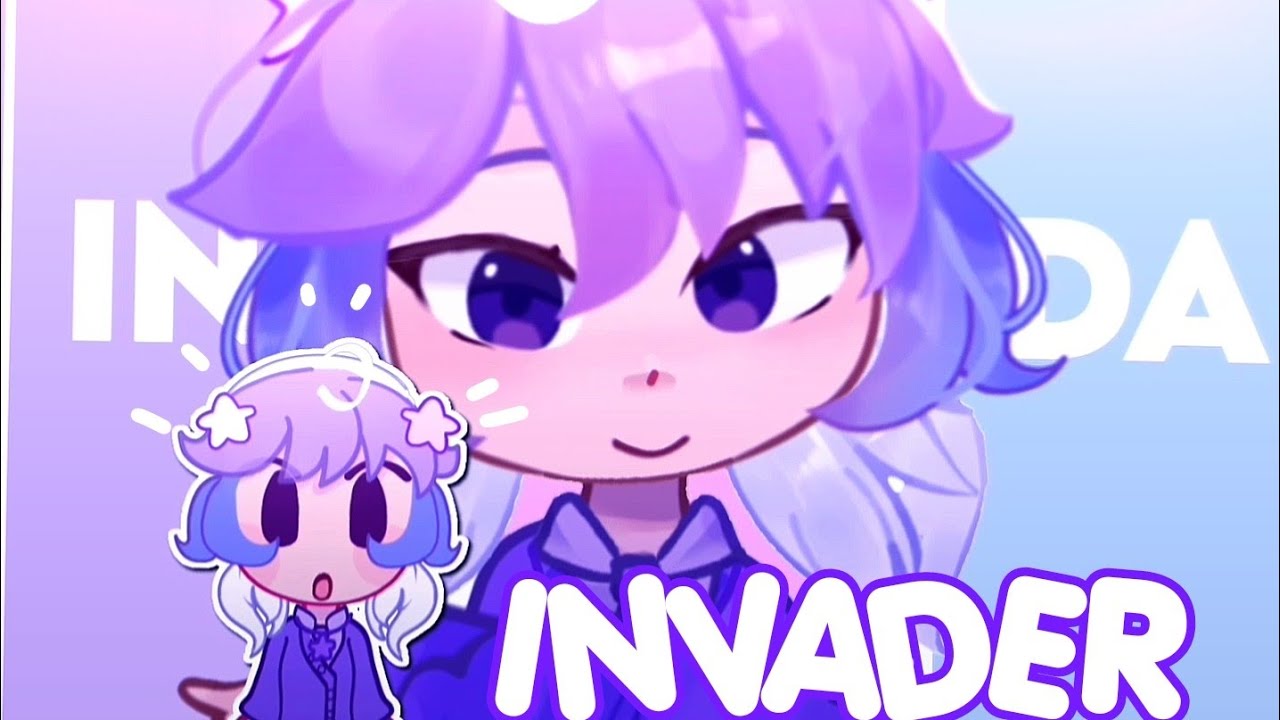 INVADER 💫 | GACHA MEME/TREND - YouTube
