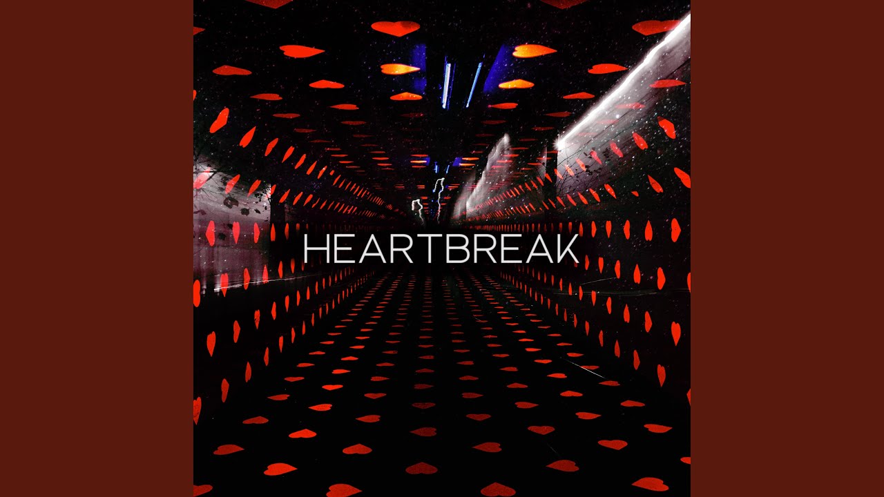 HEARTBREAK - YouTube