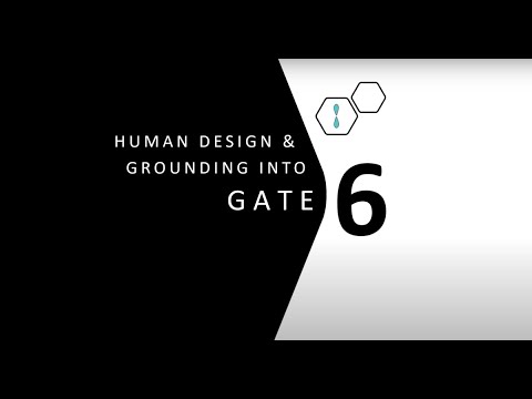 Human Design Gate 6 and Grounding - YouTube
