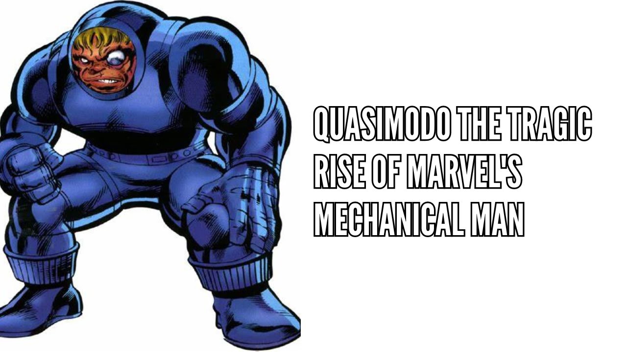 Quasimodo The Tragic Rise of Marvel's Mechanical Man - YouTube