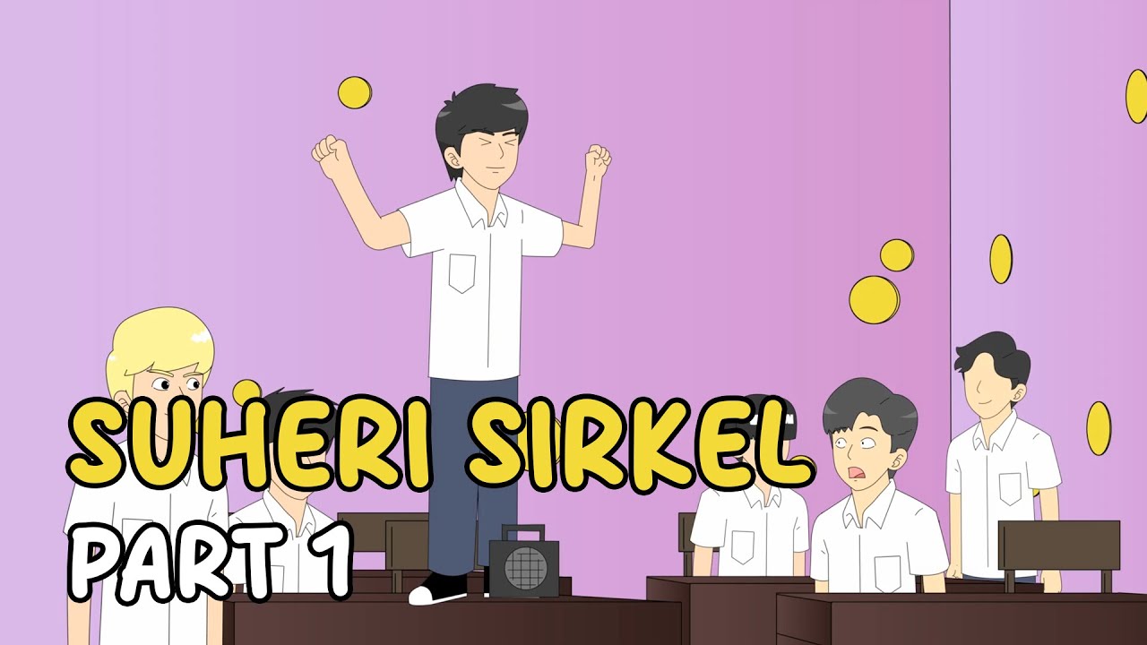 Suheri Sirkel Part 1 - Animasi Sekolah - YouTube