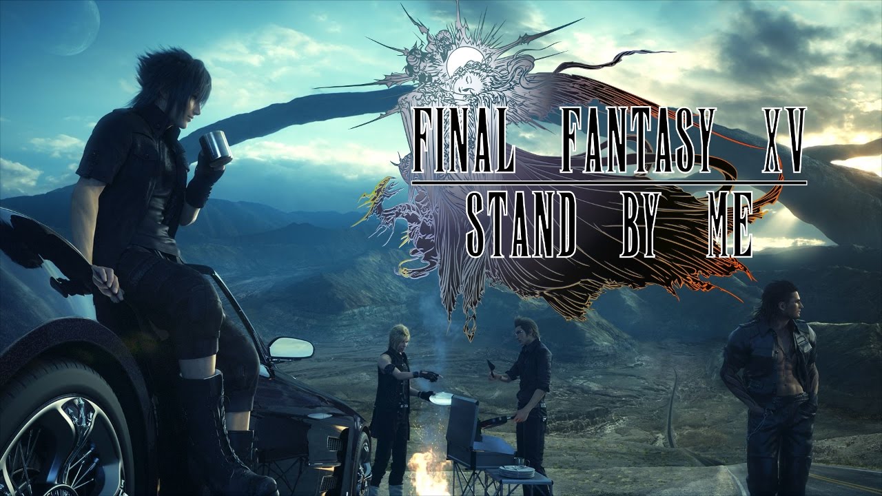 Final Fantasy XV - Florence + The Machine - Stand by me - Tribute ...