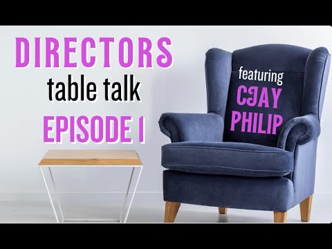 Director Table Talk Trailer: Episode 1 CJay Philip - YouTube