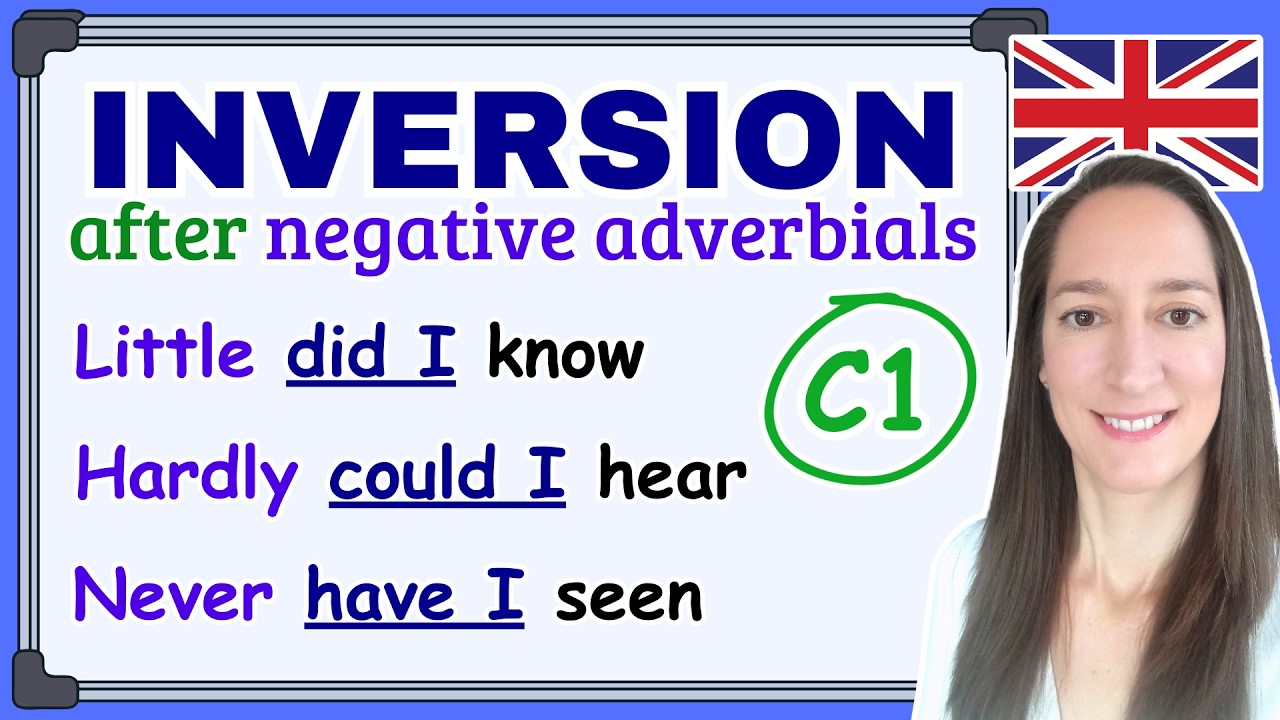 Inversion after Negative Adverbs - Advanced English Grammar Lesson ...