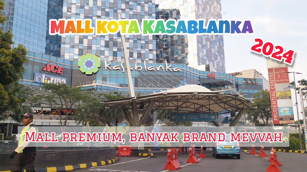REVIEW MALL KOKAS ( KOTA KASABLANKA ) JAKARTA SELATAN | TERBARU 2024 ...