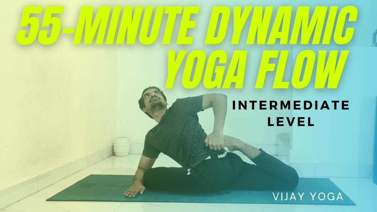 55-MINUTE DYNAMIC YOGA FLOW | INTERMEDIATE LEVEL | VIJAY YOGA - YouTube