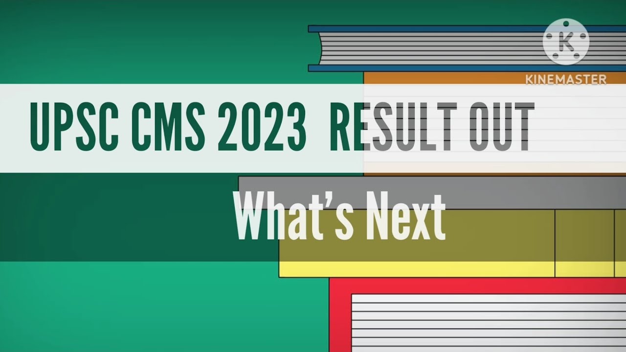UPSC CMS 2023 FINAL RESULT OUT : WHAT'S NEXT | #upsccms | # ...
