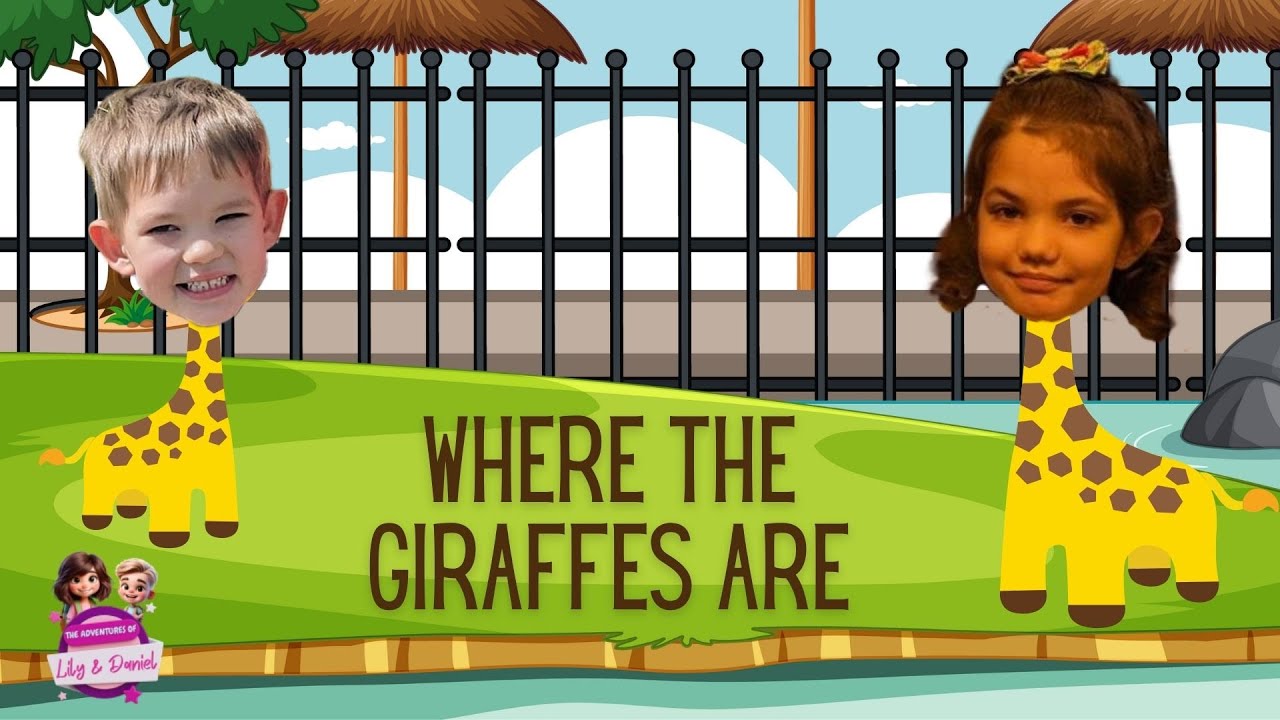 The Adventures of Lily & Daniel: Where the Giraffes Are - YouTube