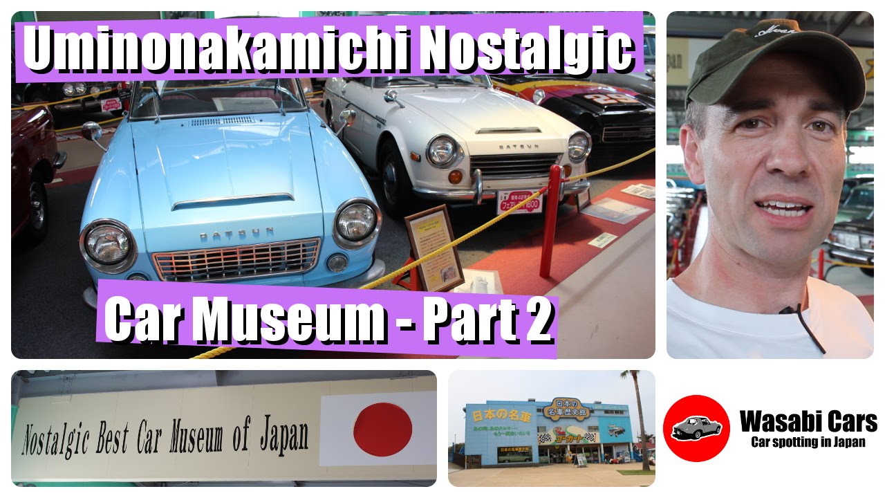 Uminonakamichi Nostalgic JDM Car Museum - Part 2 - YouTube