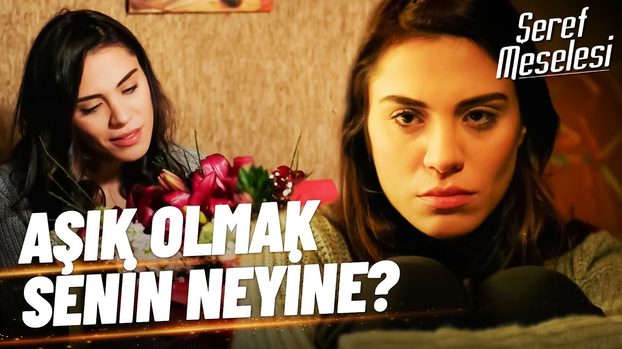 Derya, İki Taraf Arasında Kalıyor! - Şeref Meselesi - YouTube