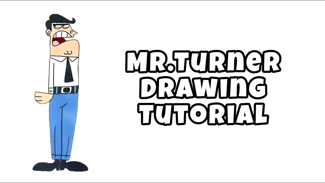 Drawing Tutorial: Mr. Turner – One of the Most Idiotic Characters on ...