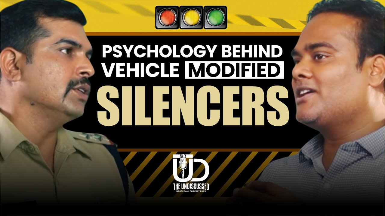 PSYCHOLOGY BEHIND VEHICLE MODIFIED SILENCERS | The Undiscussed | Indore ...