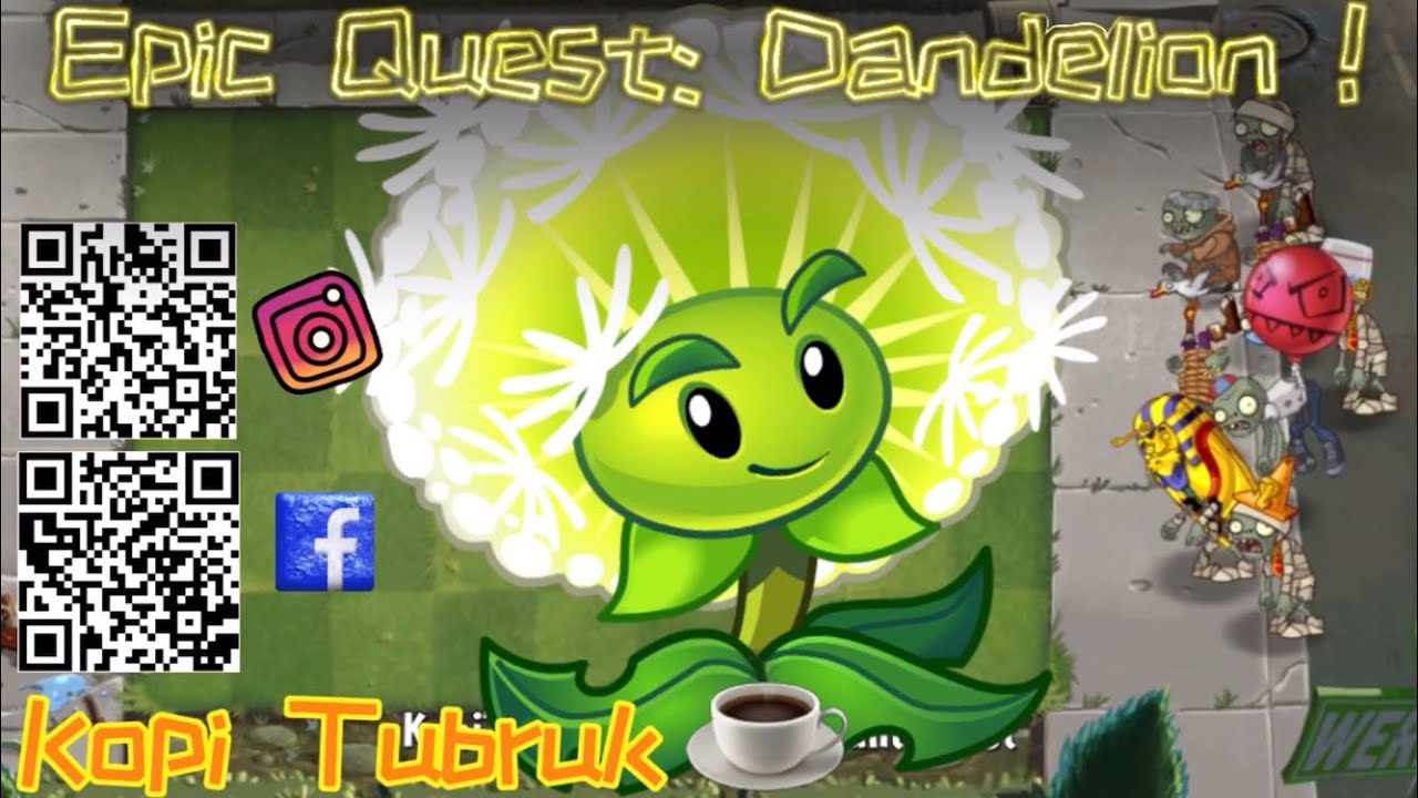 ☕️ Plants vs Zombies 2 EPIC QUEST - Dandelion! PvZ 2 Dandelion Premium ...