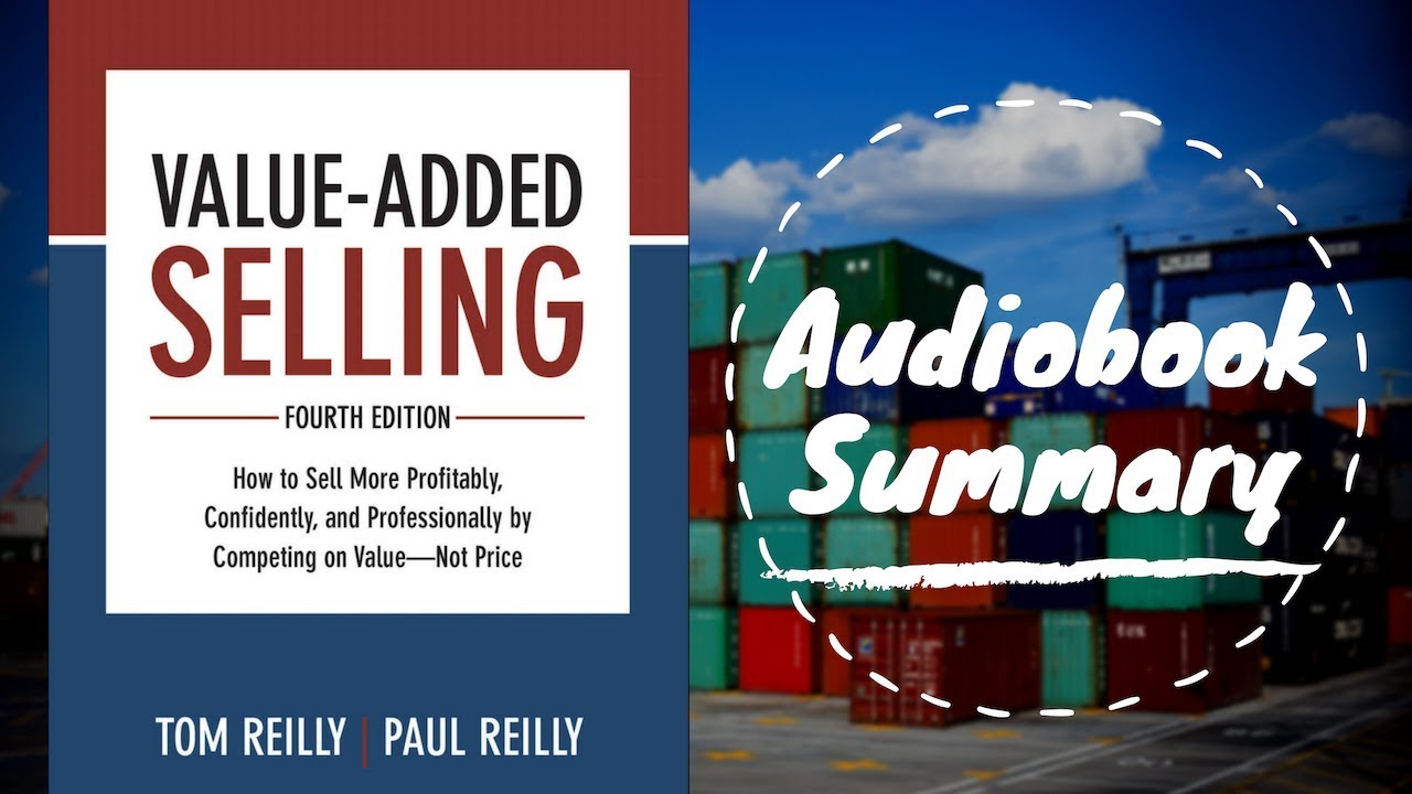 Value-Added Selling by Tom Reilly and Paul Reilly - Best Free Audiobook ...