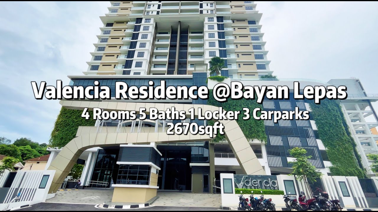 Valencia Residence @ Bayan Lepas Spacious 2670 SQFT 4 Rooms 5 Baths 1 Locker 3 Car Park - YouTube