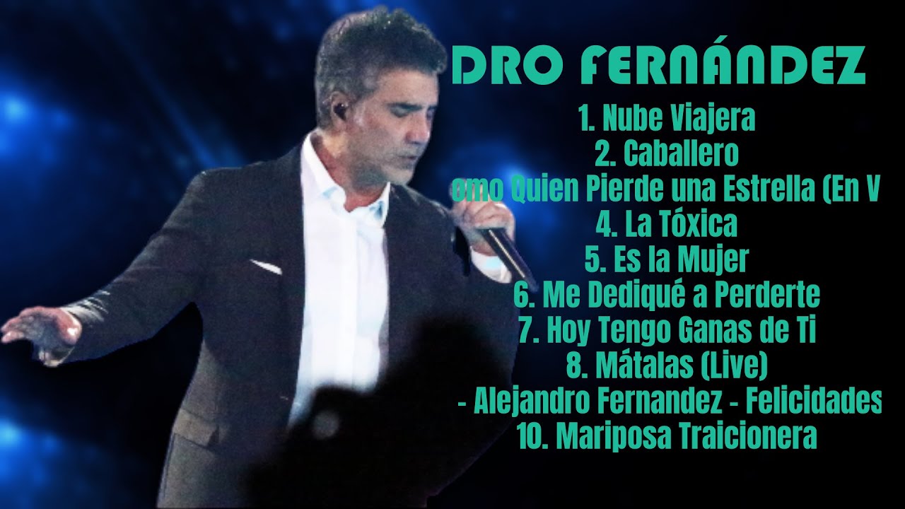 Alejandro Fernández Singer-Timeless hits selection-Finest Tracks Mix ...