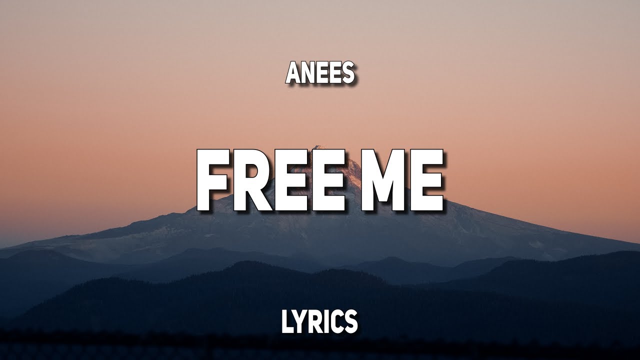 anees - free me (Lyrics) | "I'ma be the free me" - YouTube
