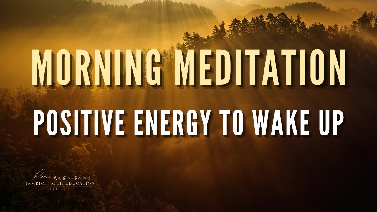 Morning Meditation | Positive Energy To Wake Up - YouTube