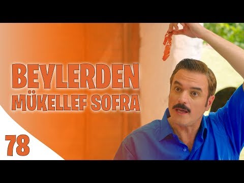 Kalk Gidelim 78. Bölüm - Beylerden mükellef sofra