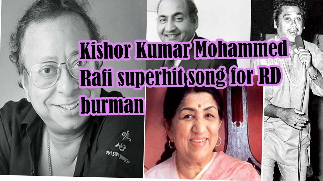 Kishor Kumar Mohammed Rafi superhit song for RD burman - YouTube