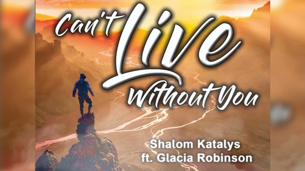 Can't Live Without You - Shalom Katalys ft. Glacia Robinson | Gospel Reggae - YouTube