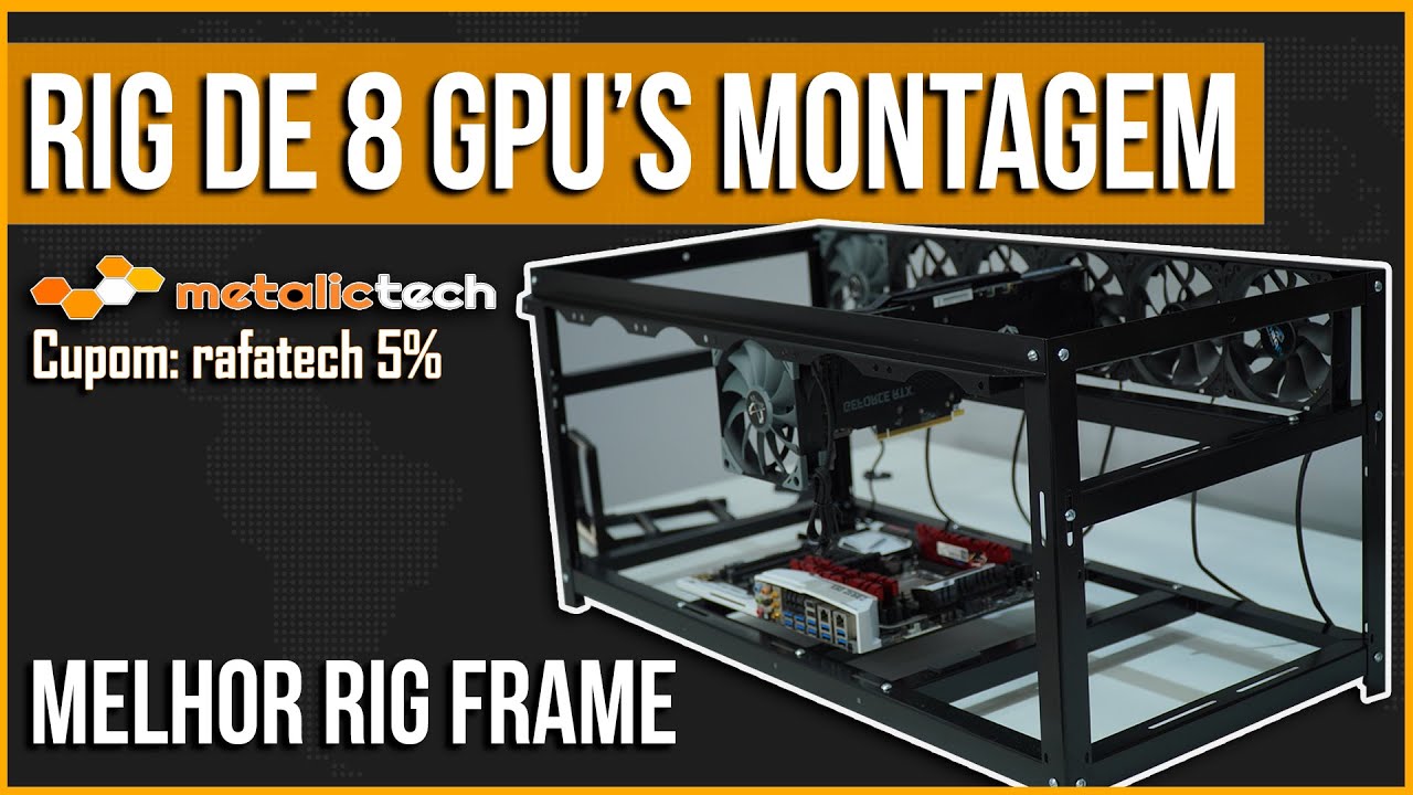 Montagem Rig de 8 GPU's MetalicTech (Montagem com Push and Pull) - YouTube