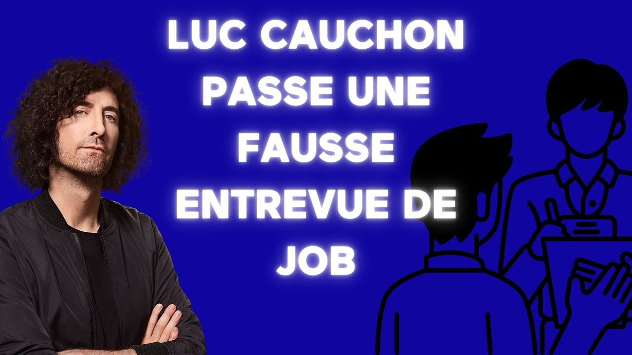 [ÉNERGIE] 🚨 Luc Cauchon passe une fausse entrevue de job! 🚨 – Coup de ...