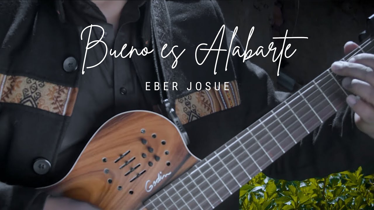 Eber Josue - Bueno es Alabarte (Ft. Instrumental Cantares) - YouTube