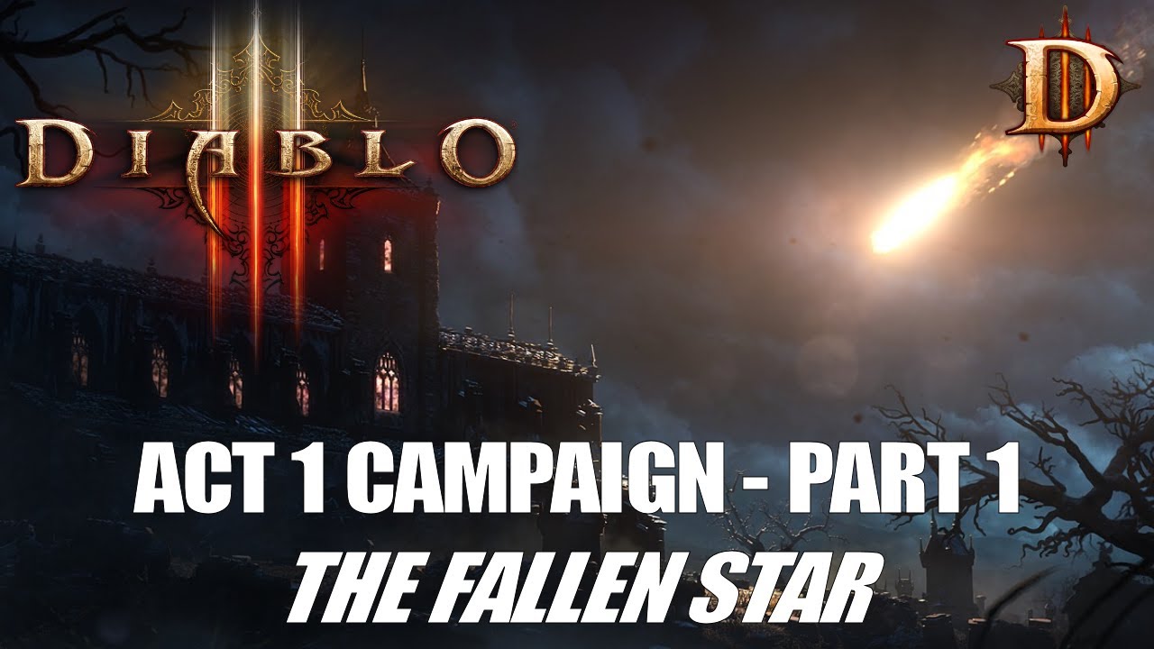 Act 1 Story Campaign Part 1 - The Fallen Star - Diablo 3 - YouTube