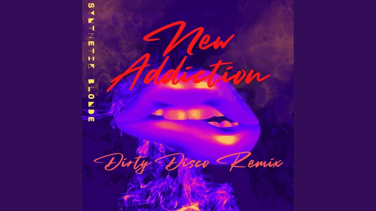 New Addiction (Dirty Disco Remix) - YouTube