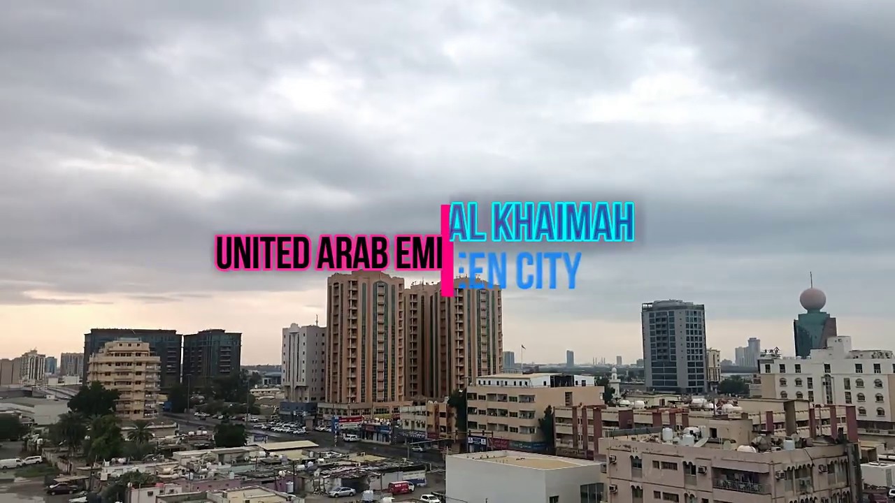 RAS AL KHAIMAH RAK | GREEN CITY | UAE | CITY OVERVIEW - YouTube