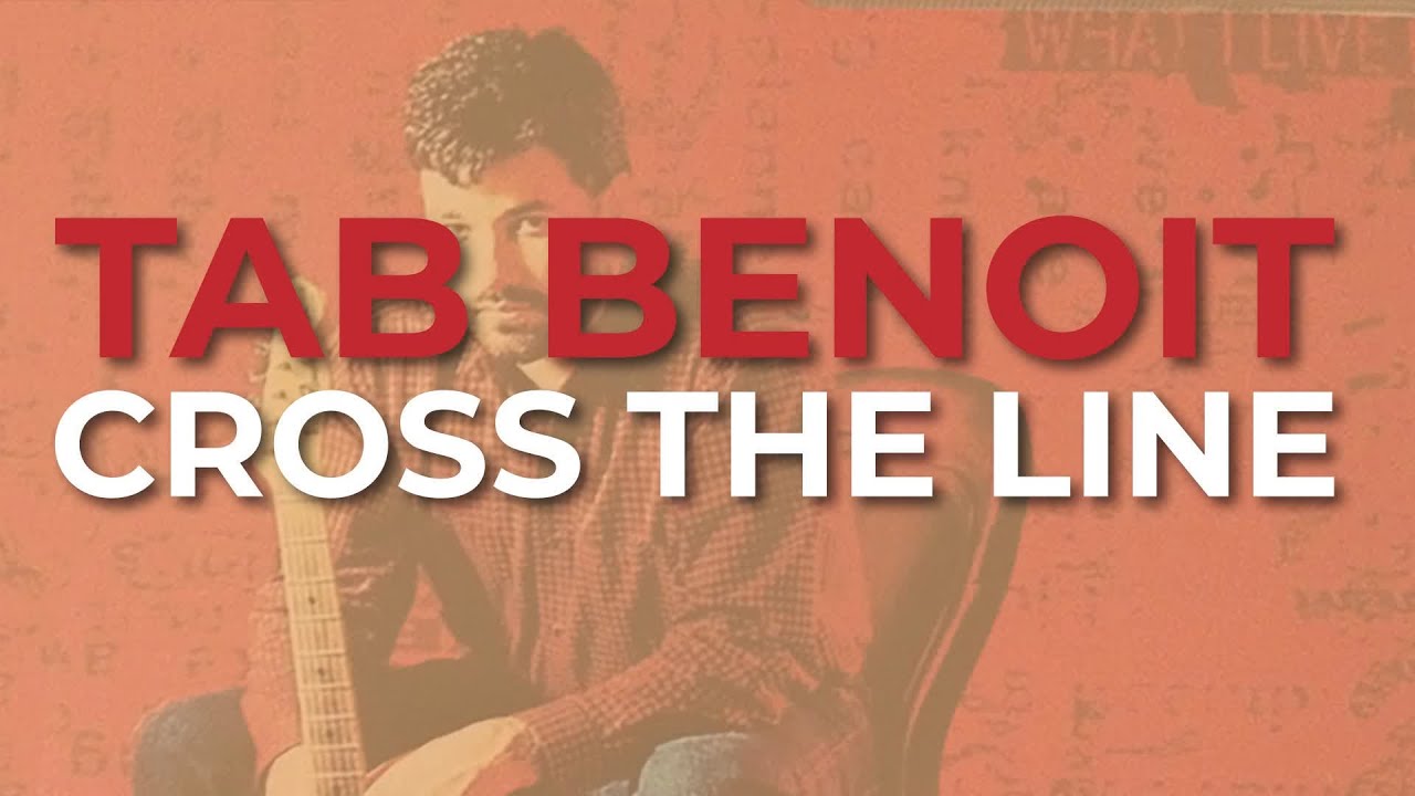 Tab Benoit - Cross The Line (Official Audio) - YouTube