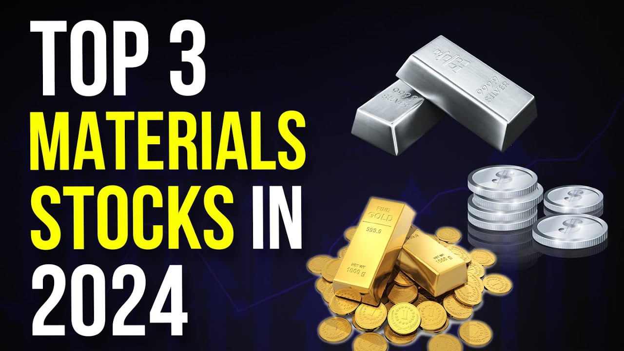 Top 3 Materials Stocks in 2024 - YouTube