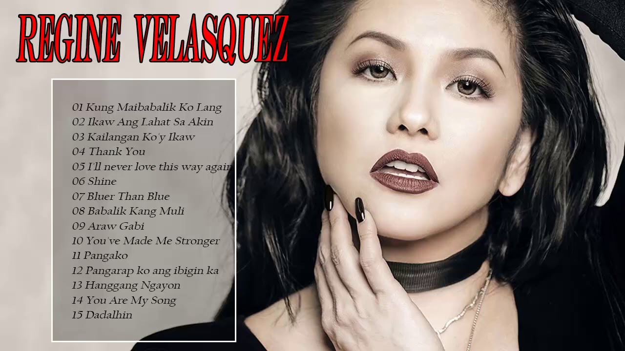 Regine Velasquez Opm Nonstop Regine Velasquez Greatest Hits Songs Full ...