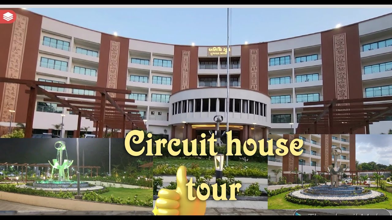 Circuit house ka tour | Circuit house surat, Surat ka new atithi gruh ...