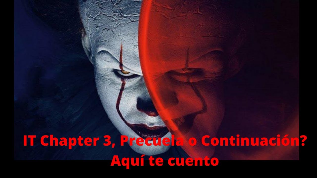 IT Chapter 3, Precuela o Continuación? Pennywise regresa - YouTube